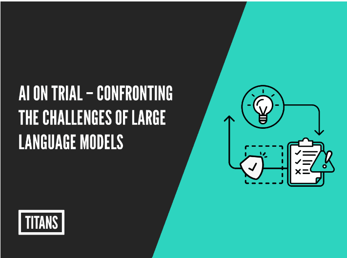 AI on Trial: Confronting the Challenges of Large Language Models ...
